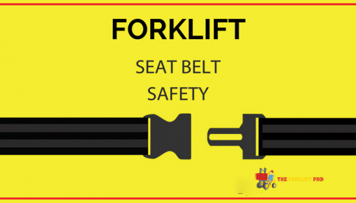 Forklift Seat Belt Safety Tips - The Forklift Pro